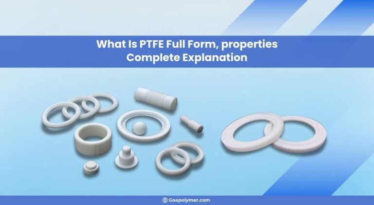 What is PTFE: Full Form, Applications & Properties: Complete Guide